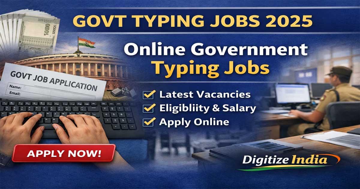 Govt Typing Jobs 2025-2026 – Online Government Typing Jobs | Digitize India